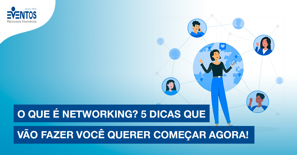 O QUE É NETWORKING? - Eventos RH